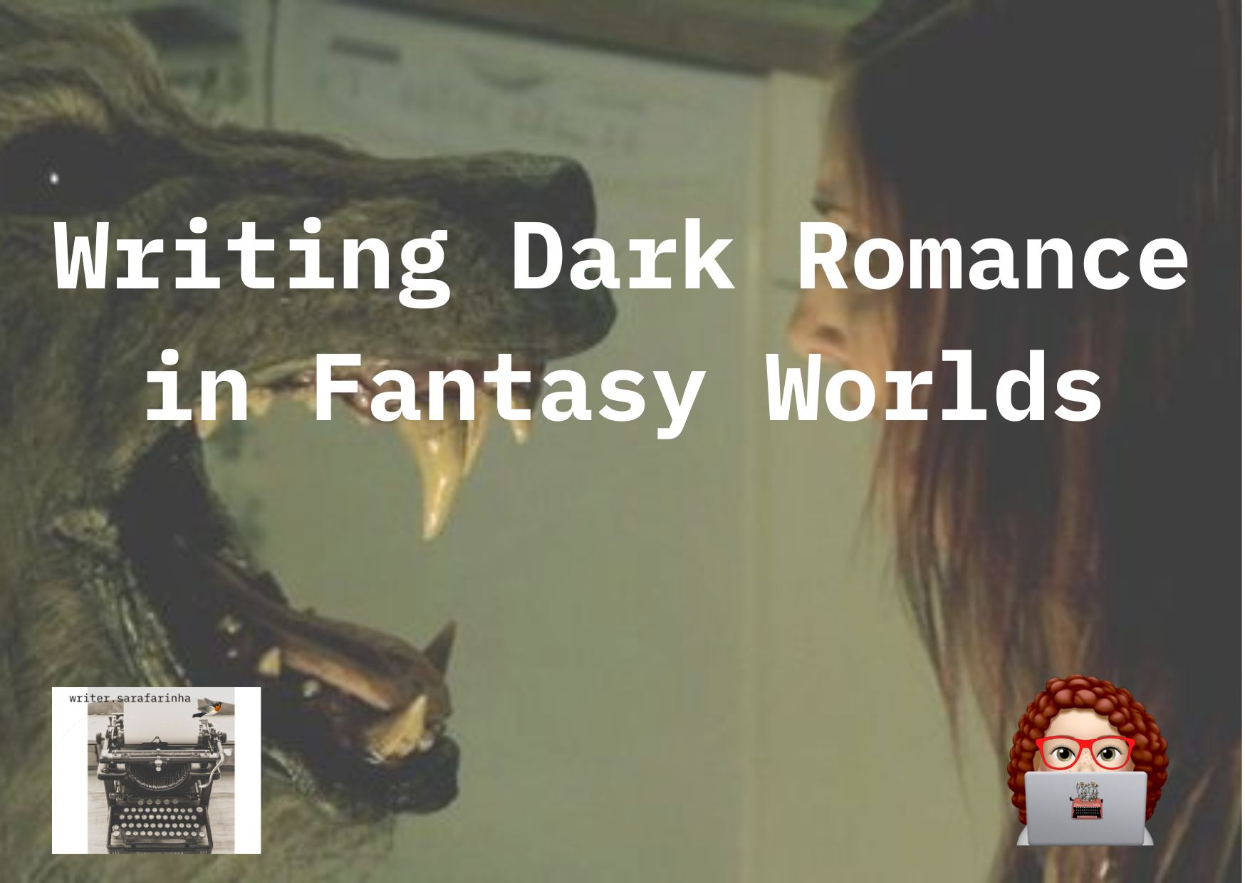 Writing Dark Romance in Fantasy Worlds – writer.sarafarinha