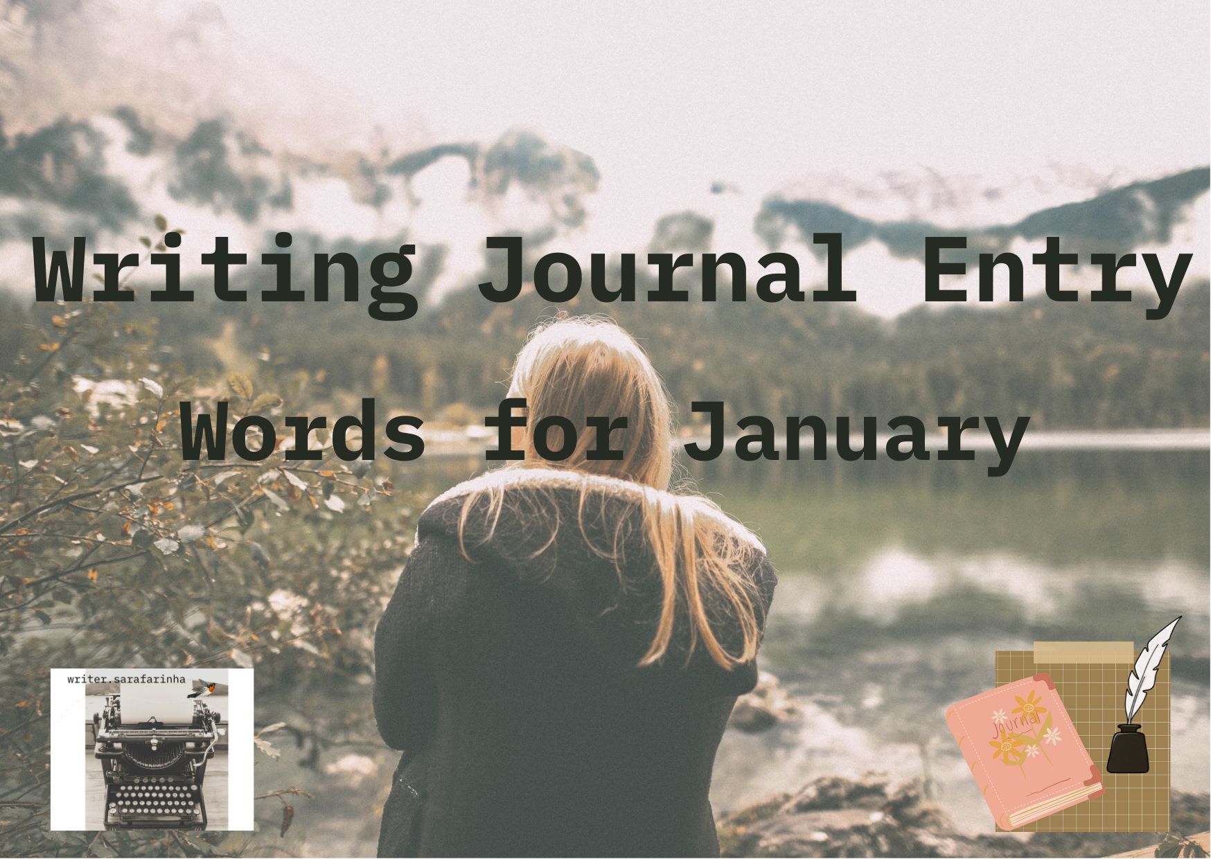 Writing Journal Entry: Words for January – writer.sarafarinha