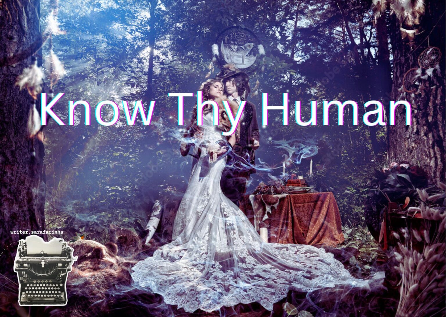 Know Thy Human – writer.sarafarinha